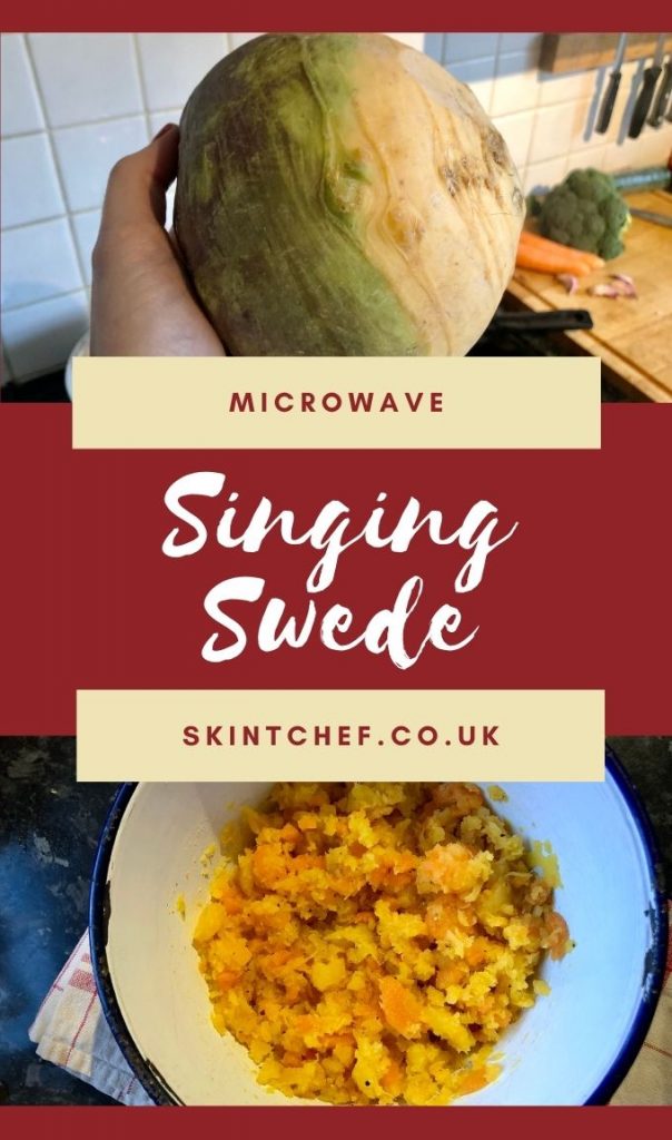 Singing swede - Easily microwave a whole swede - 23p a serving - Skint Chef